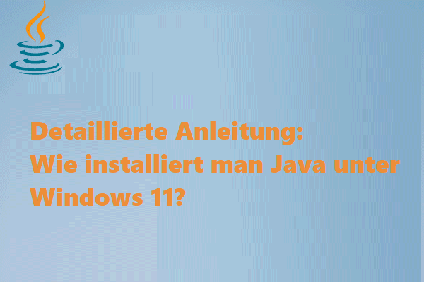 Detaillierte Anleitung: Wie installiert man Java unter Windows 11 ...