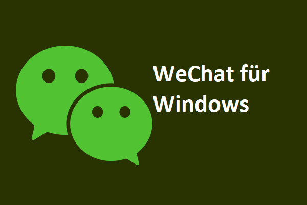 Was ist WeChat für Windows 10? Wie kann man WeChat PC herunterladen ...