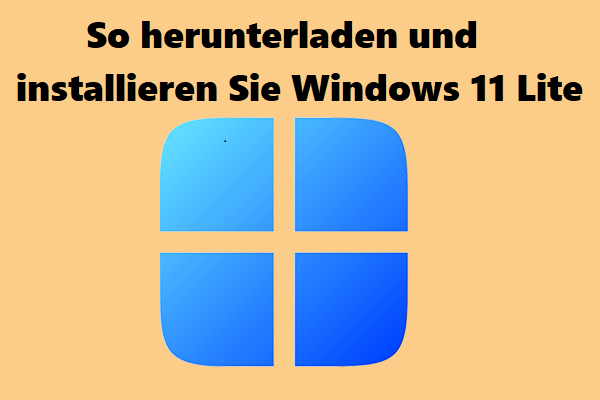 Anleitung: So herunterladen und installieren Sie Windows 11 Lite - MiniTool