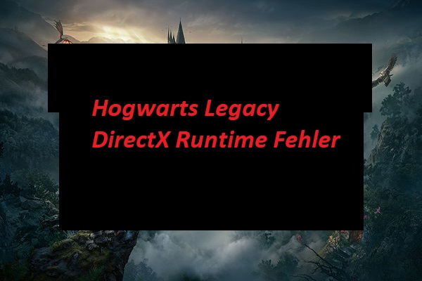 Hogwarts Legacy Directx Runtime Fehler Unter Windows 1011 Behoben