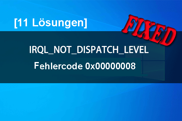 Wie beheben man den Fehler IRQL_NOT_DISPATCH_LEVEL