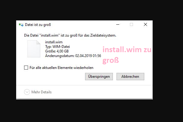 2 Wege - Die Datei „install.wim“ ist zu groß für das Zieldateisystem