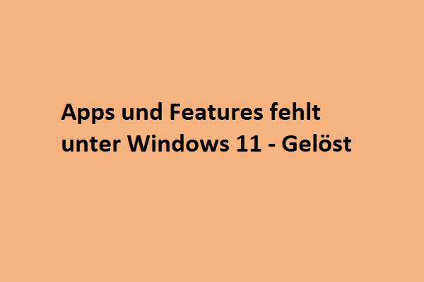 Apps und Features fehlt unter Windows 11 - Gelöst