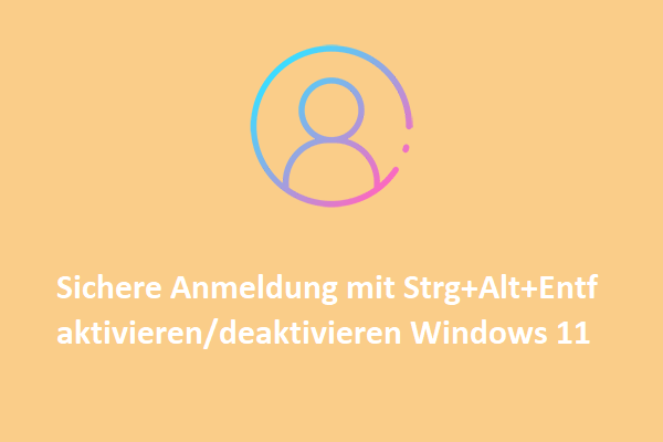 Sichere Anmeldung mit Strg+Alt+Entf aktivieren/deaktivieren