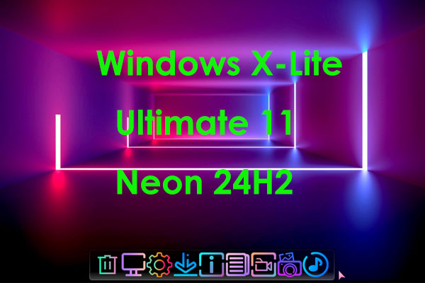Windows X-Lite Ultimate 11 Neon 24H2 kommt – ISO zur Installation ...