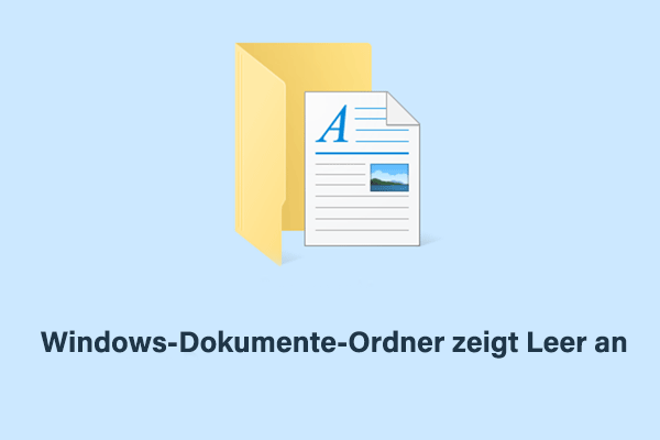 Windows-Dokumente-Ordner zeigt Leer an | Fixes & Datenwiederherstellung