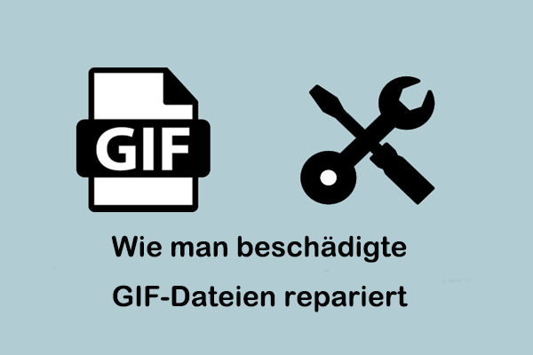 So können Sie beschädigte GIF-Dateien in Windows effektiv reparieren