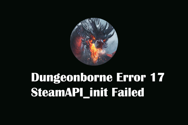 Behoben: Dungeonborne-Fehler 17 SteamAPI_init Failed