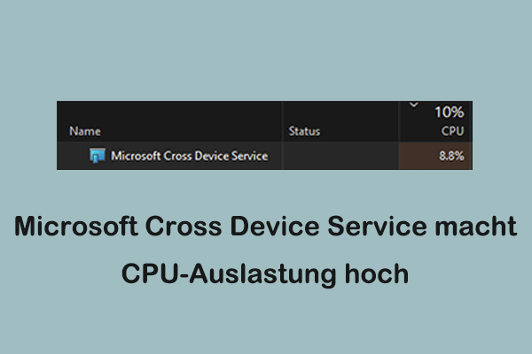 Microsoft Cross Device Service macht CPU-Auslastung hoch