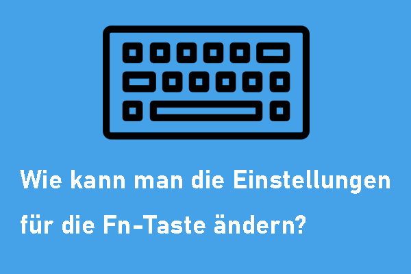 Einstellungen für die Fn-Taste unter Windows 10 ändern – so geht’s
