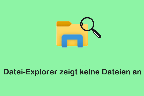 Gelöst - Datei-Explorer zeigt keine Dateien unter Windows an