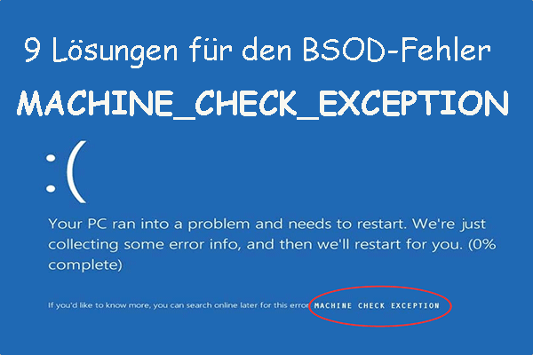 So beheben Sie den BSOD-Fehler MACHINE CHECK EXCEPTION unter Windows 10