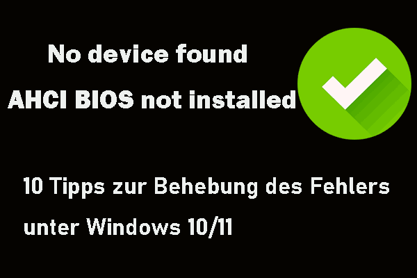 8 schnelle Lösungen – AHCI BIOS not installed unter Windows 10/11