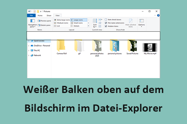 Weißer Balken oben auf dem Bildschirm im Datei-Explorer