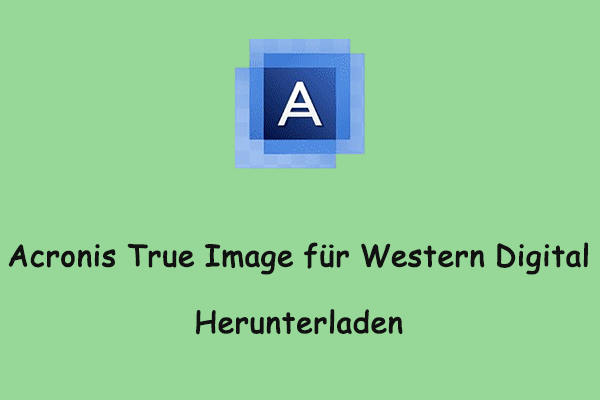 Acronis True Image für Western Digital: Herunterladen, Installation