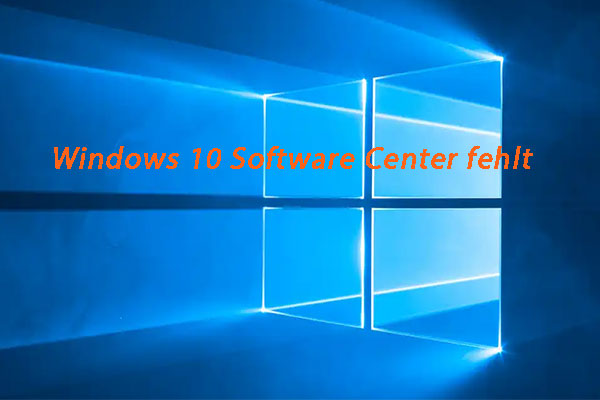 Wie kann das Problem behoben werden - das Windows 10 Software Center fehlt?