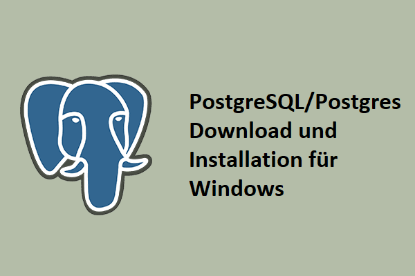 Postgresql Postgres Download Und Installation Für Windows
